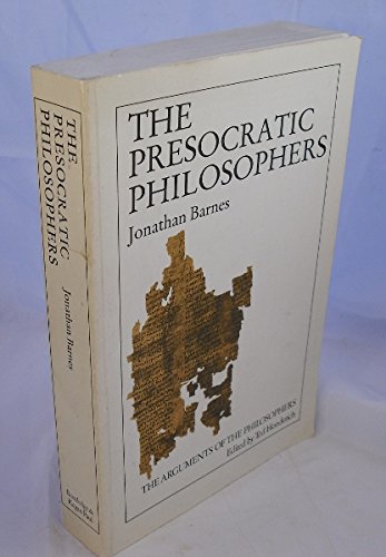 The Presocratic Philosophers (Arguments of the Philosophers Series ...
