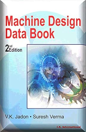 Machine Design Data Book, 2/e, V K Jadon & Suresh Verma, eBook - Amazon.com