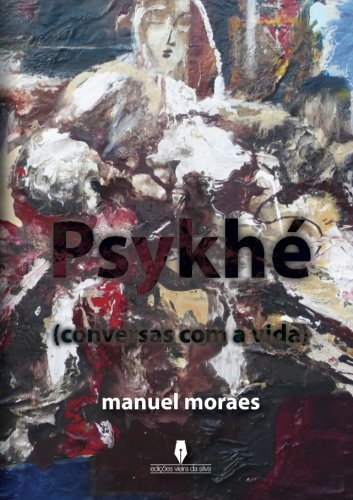 Amazon.com: Psykhé (Portuguese Edition): 9789897360312: Moraes, Manuel ...