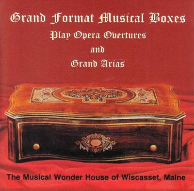 Grand Format Musical Boxes Play Overtures and Grand Arias (The Musical ...