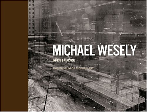 Amazon | Michael Wesely Open Shutter: The Museum of Modern Art, New ...