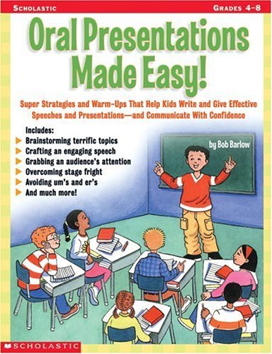 Oral Presentations Made Easy!: Super Strategies and Warm-Ups That Help ...