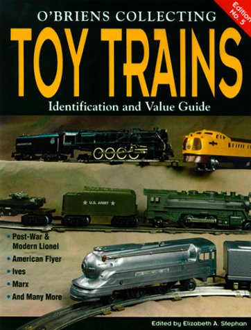 O'Brien's Collecting Toy Trains : Identification and Value Guide ...