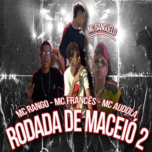 Écouter Rodada de Maceió 2 de Marquinho da Fazendinha feat. MC Audola, MC Frances, MC Rango & MC ...