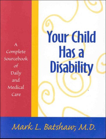 『Your Child Has a Disability: A Complete Sourcebook of Daily - 読書メーター