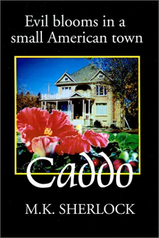 Caddo: Sherlock, M. K.: 9781591130604: Amazon.com: Books