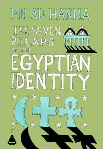 The seven pillars of the Egyptian identity: Hanna, Milad: 9789770139974 ...