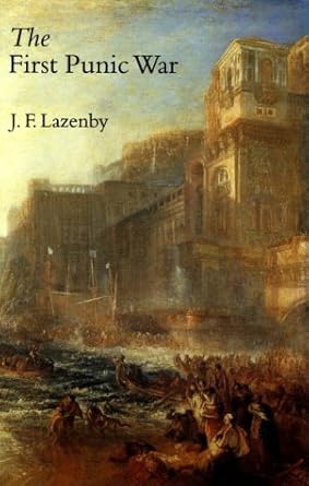 The First Punic War: A Military History: Lazenby, J. F.: 9780804726740 ...