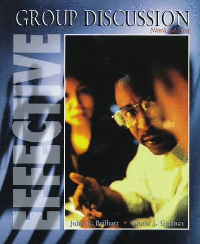 Effective Group Discussion, 9th Edition: John K. Brilhart ...