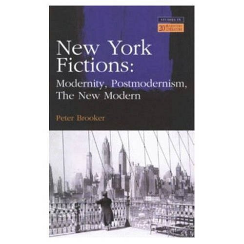 Amazon.com: New York Fictions: Modernity, Postmodernism, the New Modern ...