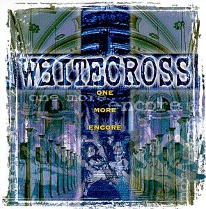 One More Encore by Whitecross - Amazon.com Music