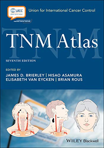TNM Atlas: Illustrated Guide to the TNM Classification of Malignant ...