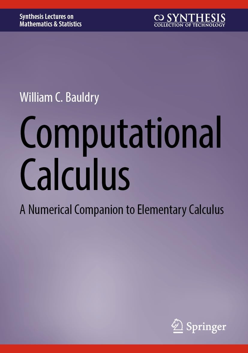 Computational Calculus: A Numerical Companion to Elementary Calculus ...
