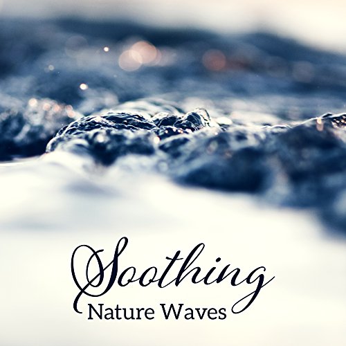 Amazon.com: Soothing Nature Waves – Soft & Calm Waves to Relax, Nature ...