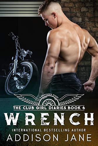 Wrench (The Club Girl Diaries Book 6) eBook : Jane, Addison, Osborn ...