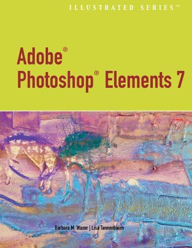 Adobe Photoshop Elements 7.0 - Illustrated: Waxer, Barbara M ...