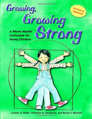Growing, Growing Strong: A Whole Health Curriculum for Young Children ...