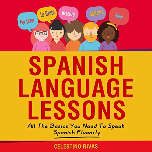 Amazon.com: Spanish Language Lessons: All the Basics You Need to Speak ...