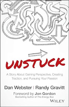 UNSTUCK: A Story About Gaining Perspective, Creating Traction, and ...