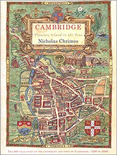 Cambridge: Treasure Island in the Fens: Chrimes, Nicholas ...