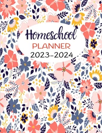 Homeschool Planner 2023-2024: Weekly & Monthly Lesson Planner and ...