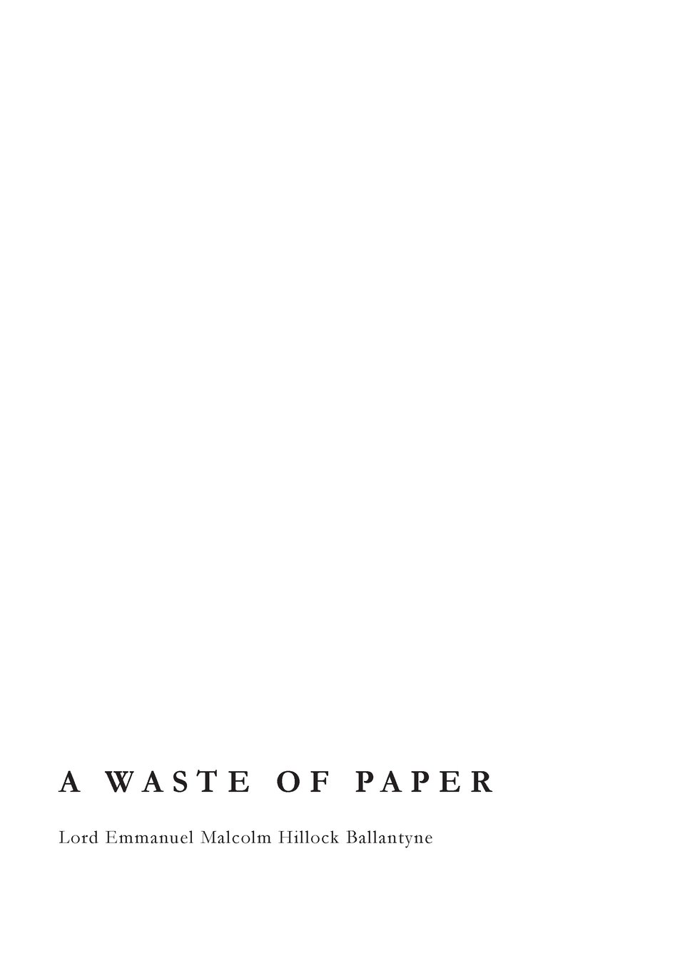 Amazon.com: A Waste of Paper: 9781460218938: Ballantyne, Lord Emmanuel ...