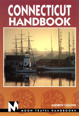 Moon Handbook Connecticut (Connecticut Handbook, 1st ed): Andrew ...