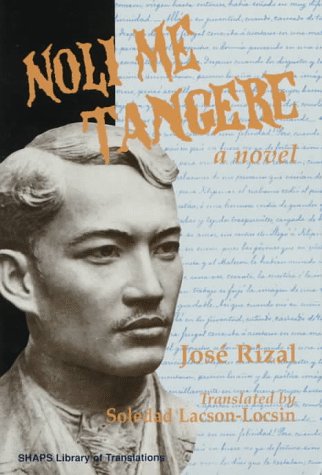 Noli Me Tangere : Rizal, Jose, Lacson-Locsin, Ma. Soledad, Locsin, Raul ...