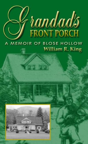 Grandad's Front Porch: William R. King: 9781595711052: Amazon.com: Books