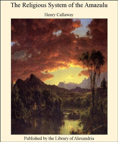 The Religious System of the Amazulu eBook : Callaway, Henry: Amazon.in ...