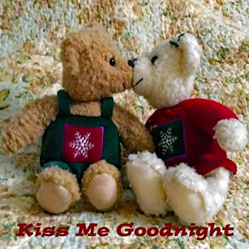 Play Kiss me Goodnight by Bruce a Gallant on Amazon Music Unlimited