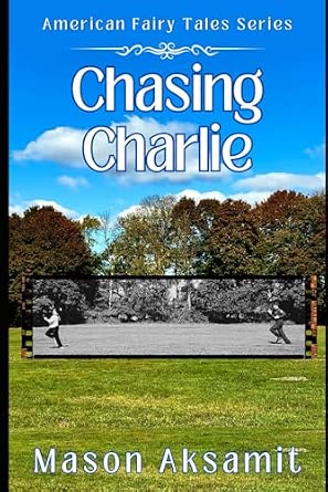 Chasing Charlie (American Fairy Tales) | Amazon.com.br
