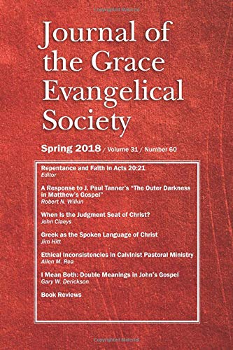 Journal of the Grace Evangelical Society (Spring 2018): Yates, Kenneth ...