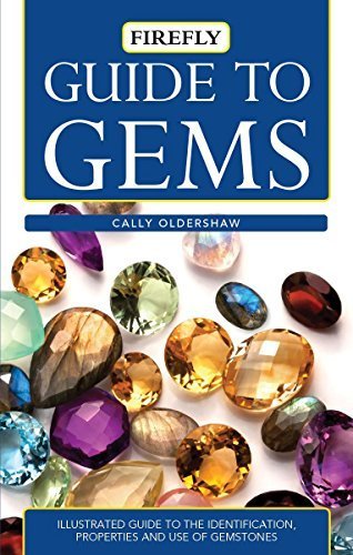 Guide to Gems: Illustrated Guide to the Identification, Properties and ...