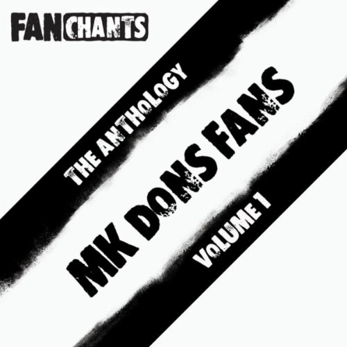 Amazon.com: MK Dons Fans Anthology I (Real Milton Keynes Dons Football ...