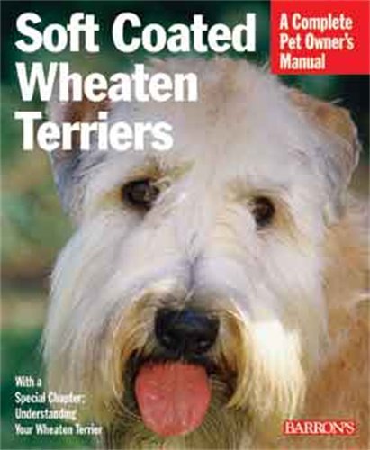 Soft-Coated Wheaten Terriers (Barron's Complete Pet Owner's Manuals ...