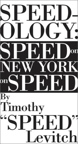 Speedology: Speed on New York on Speed: Levitch, Timothy: 9781893956292 ...