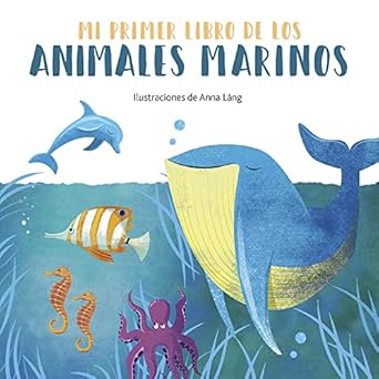 Mi primer libro de los animales marinos/ My First Book of Marine ...