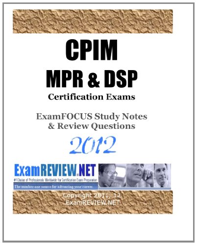 CPIM MPR & DSP Certification Exams ExamFOCUS Study Notes & Review ...