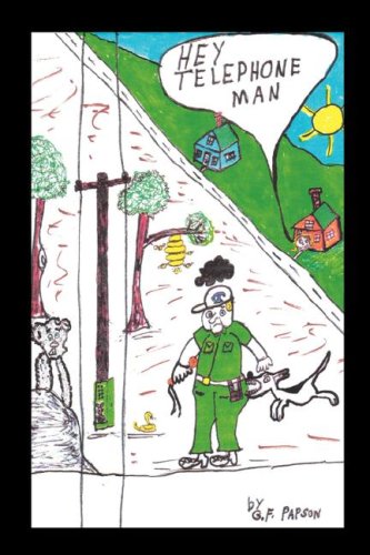 Hey Telephone Man: Papson, G. F.: 9781598247022: Amazon.com: Books