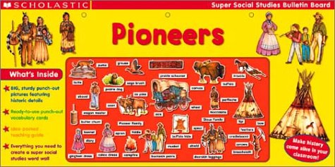Pioneer (Super Social Studies Bulletin Board Set): Scholastic Inc ...