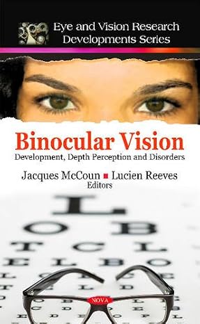 Binocular Vision: Development, Depth Perception and Disorders (Eye and ...