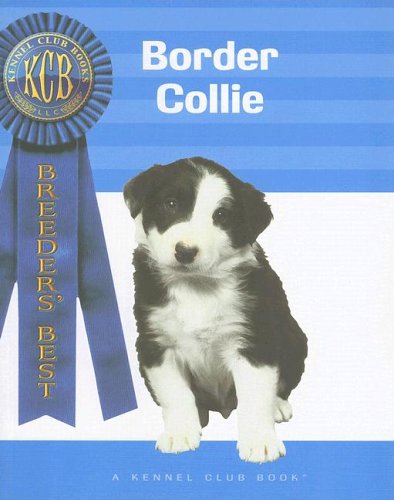 Border Collie (Breeders' Best: A Kennel Club Book): O'Sullivan ...