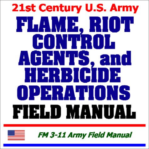 21st Century U.S. Army Flame, Riot Control Agents, and Herbicide Field ...
