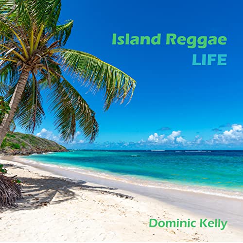 Amazon.com: Island Reggae Life : Dominic Kelly: Digital Music