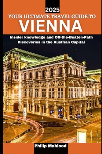 YOUR ULTIMATE TRAVEL GUIDE TO VIENNA (Pathfinder Series) - Want It All