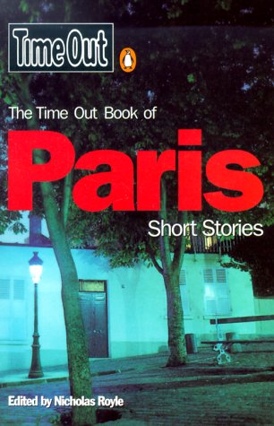 The "Time Out" Book of Paris Short Stories ("Time Out" Guides): Amazon ...