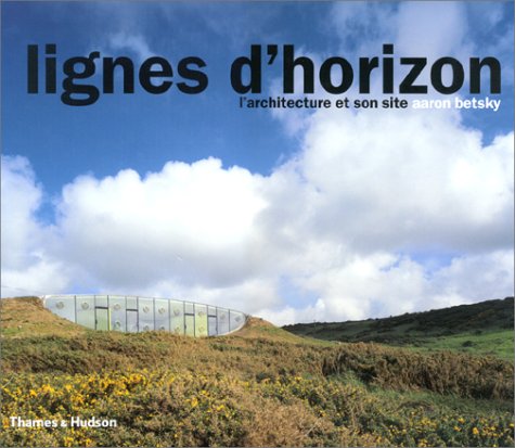 Amazon.com: Lignes d'horizon : L'Architecture et son site ...