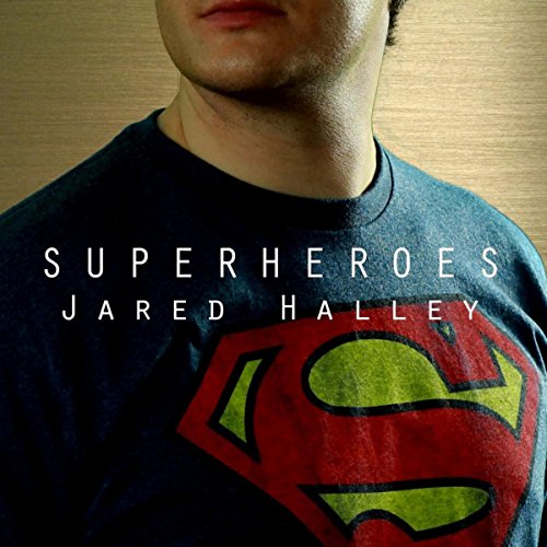 Amazon Music - Jared HalleyのSuperheroes - Amazon.co.jp