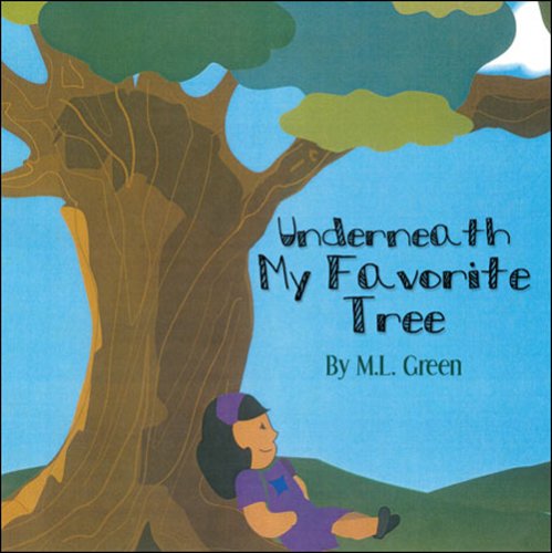 Underneath My Favorite Tree: Green, M. L.: 9781604748581: Amazon.com: Books